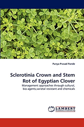Sclerotinia Crown and Stem Rot of Egyptian Clover: Management ...