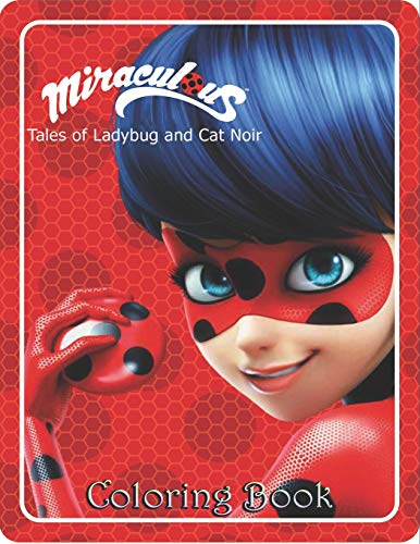Miraculous Tales of Ladybug and Cat Noir Coloring Book: Fun new ...