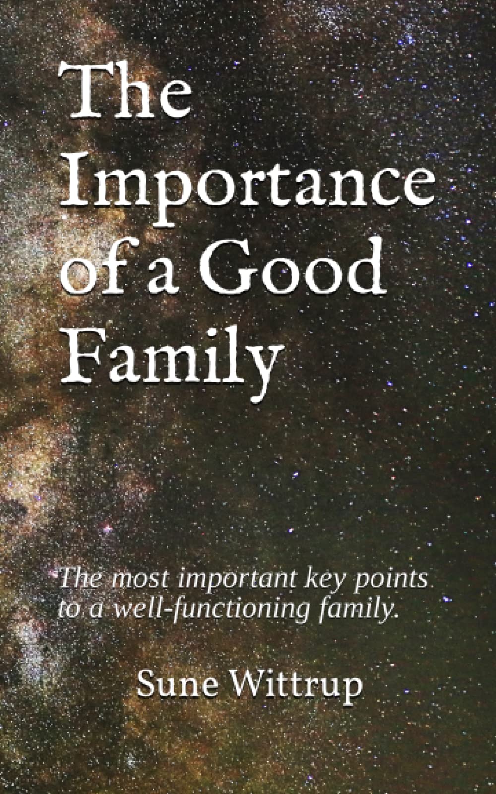 The Importance of a Good Family: The most important key points to a ...