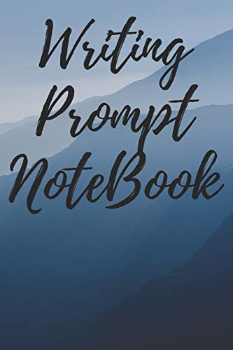 Writing Prompt NoteBook: Get Writing Inspiration, Ideas and Words, with ...