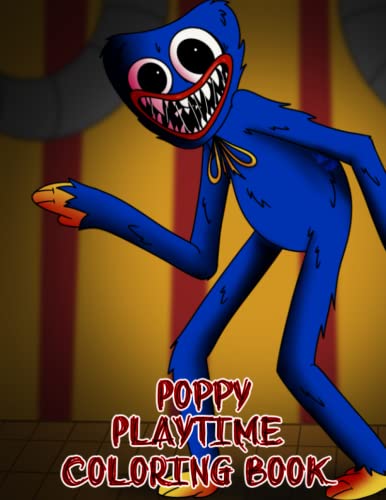 Poppy Playtime Coloring Book: Amazing Gift For Fans, Kids, Adults To ...