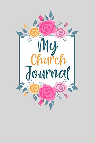 My Church Journal: Blank Pre-lined template with Plenty of room for the ...