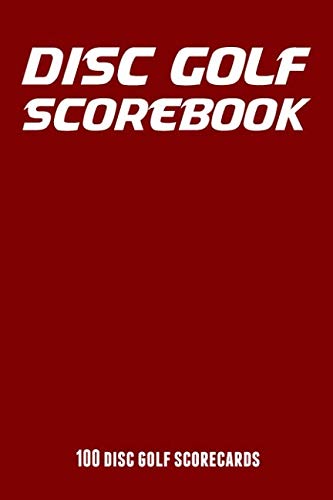Disc Golf Scorebook 100 Disc Golf Scorecards: 6x9 disc golf score ...