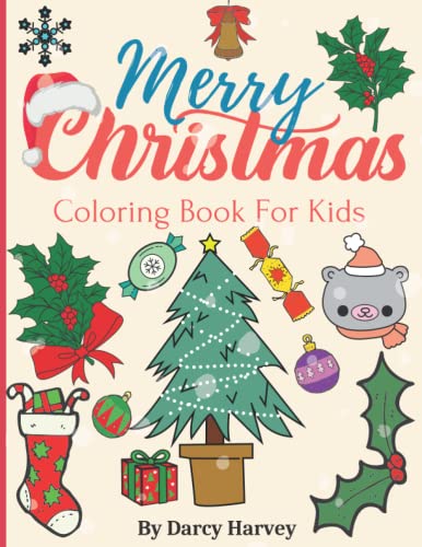 Merry Christmas Coloring Book For Kids: A Festive And Fun Coloring Book ...