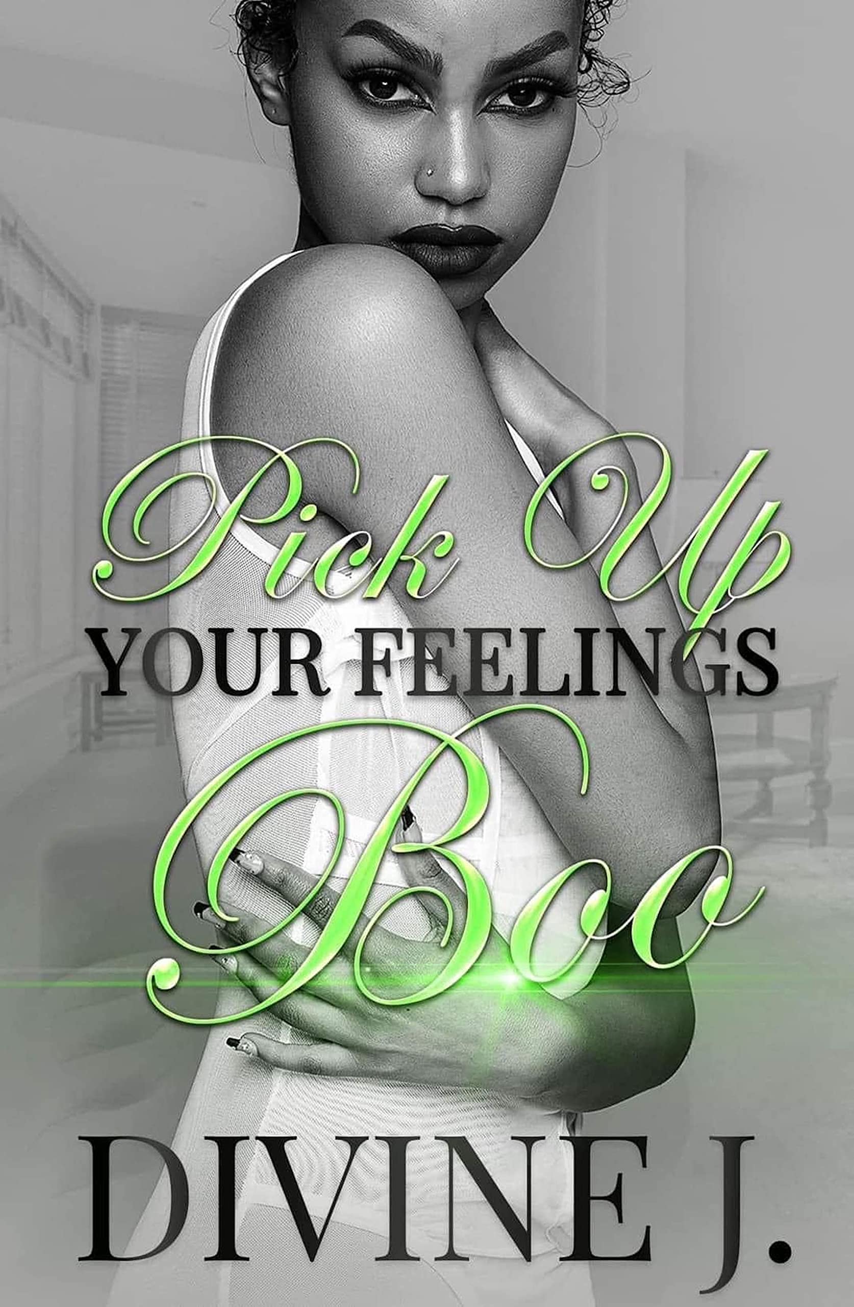 Pick Up Your Feelings Boo By Divine J Goodreads pick-up-your-feelings-boo-by-divine-j-goodreads