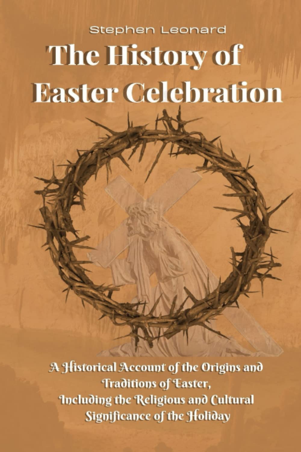 The History of Easter Celebration: A Historical Account of the Origins ...