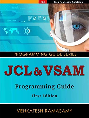 Jcl And Vsam Programming Guide By Venkatesh Ramasamy Goodreads 