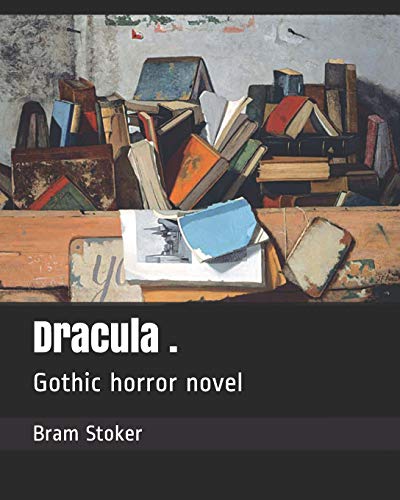 Dracula .: Gothic horror novel by Bram Stoker | Goodreads