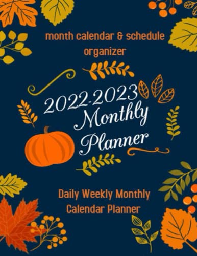 2022-2023 Monthly Planner : Daily Weekly Monthly Calendar Planner For ...