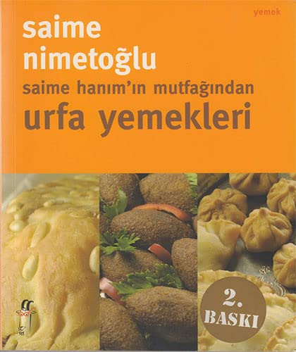Saime Hanimin Mutfagindan Urfa Yemekleri by SAIME NIMETOGLU. | Goodreads