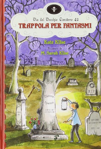 Trappola per fantasmi by Kate Klise | Goodreads