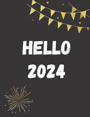 Hello 2024 Happy New Year Notebook Journal Can Be Used For Hello 2024 Happy New Year Notebook Journal Can Be Used For