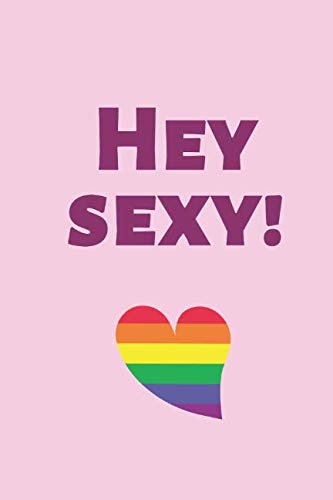 Hey Sexy Rosa Statement Notizbuch Für Die Lgbtq Community