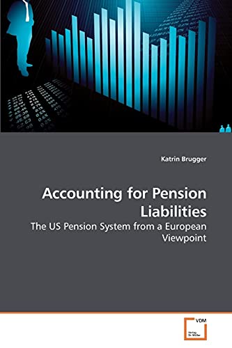 Accounting for Pension Liabilities: The US Pension System from a ...