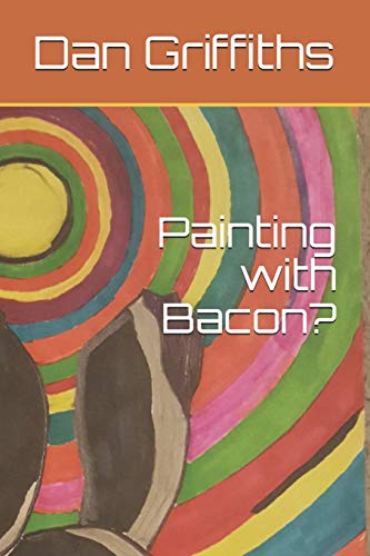 Panting with Bacon?: Artimus Maximus (Dang Art) by Dan Griffiths | Goodreads