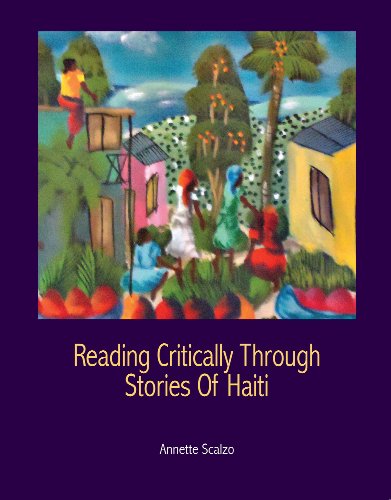 Reading Critically Through Stories of Haiti by Annette Scalzo | Goodreads