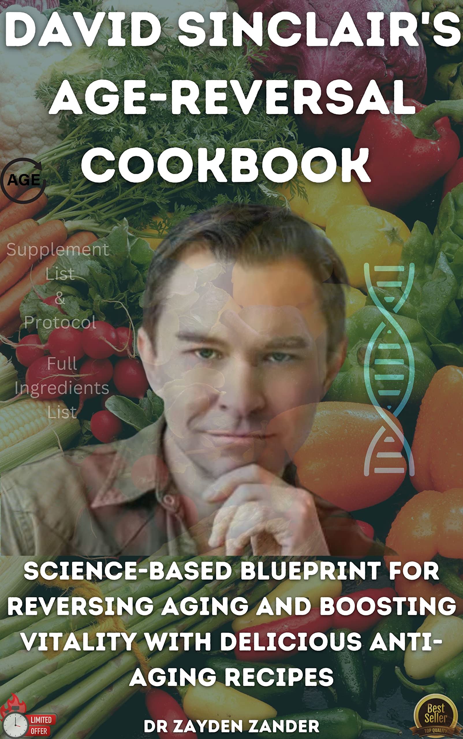 David Sinclair's Age-Reversal Cookbook Science-Based Blueprint for Reversing Aging and Boosting ...