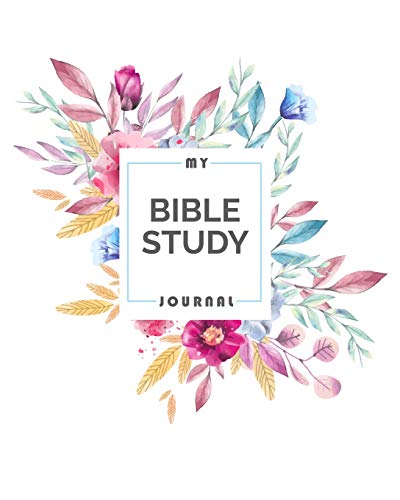 My Bible Study Journal: Living Life Inspired By Gods Word Christian ...