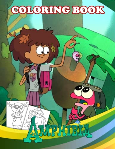 Amphibia Coloring Book: Interesting coloring book suitable for all ages ...