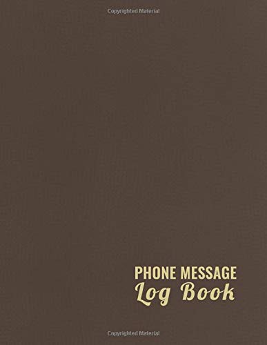 Phone Message Log Book: The Voice Mail Log And Phone Call Record ...