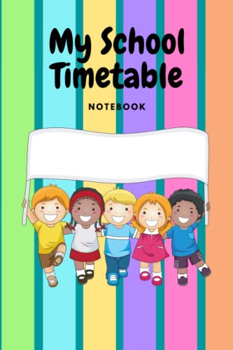 My School Timetable Notebook: tabled notebook for kids in primary ...
