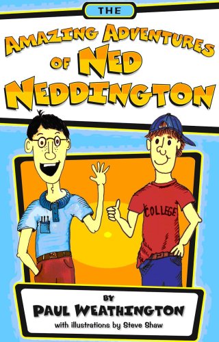 The Amazing Adventures of Ned Neddington by Paul E. Weathington | Goodreads