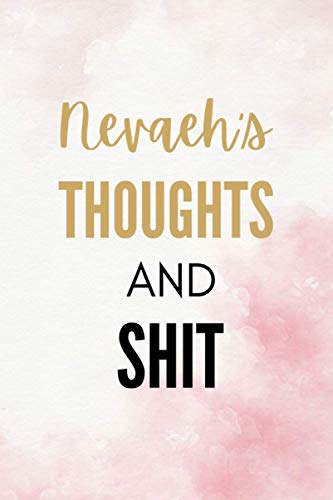Nevaeh's Thoughts And Shit: Personalized Journal Gift For Girls And ...