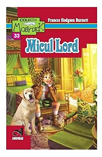 Micul Lord (Romanian Edition) by Frances Hodgson Burnett | Goodreads