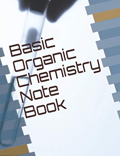 Basic Organic Chemistry Note Book by Brandon Garcia | Goodreads