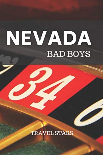 NEVADA BAD BOYS: Travel Journal by Travel Stars | Goodreads