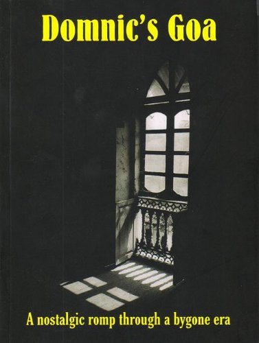 Domnic's GoaL A Nostalgic Romp Through a Bygone Era by Domnic Fernandes ...