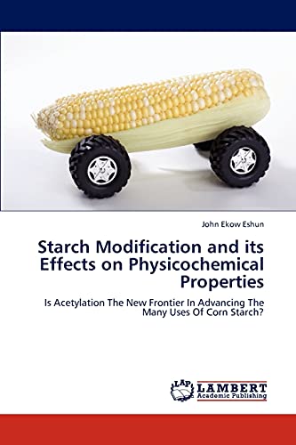 Starch Modification and its Effects on Physicochemical Properties: Is ...
