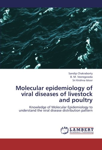 Molecular epidemiology of viral diseases of livestock and poultry ...