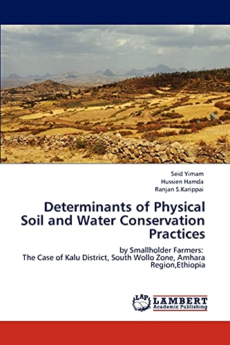 Determinants of Physical Soil and Water Conservation Practices: by ...