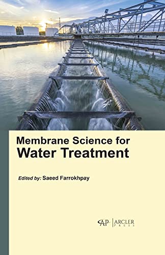 Membrane Science for Water Treatment by Saeed Farrokhpay | Goodreads