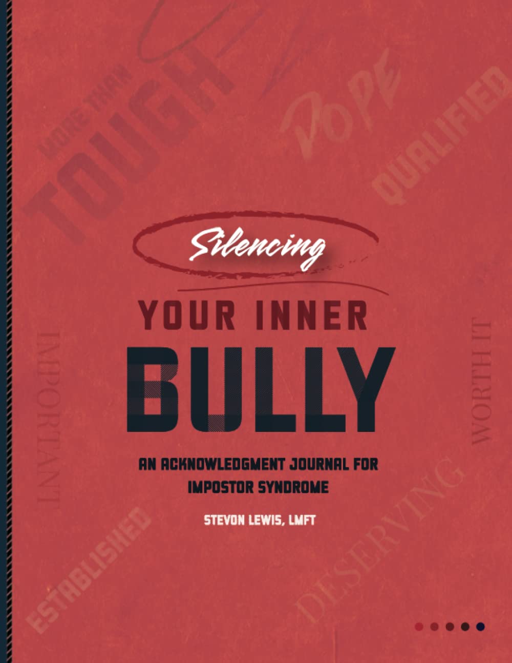 Silencing Your Inner Bully: An Acknowledgment Journal for Impostor ...