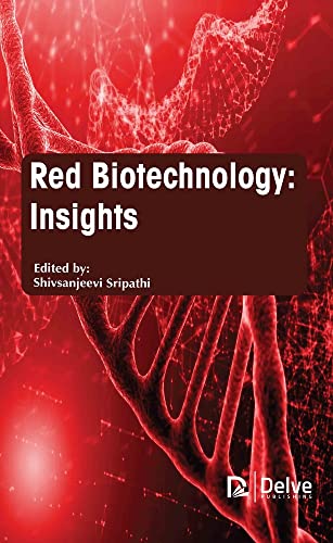 Red biotechnology: Insights by Shiv Sanjeevi Sripathi | Goodreads