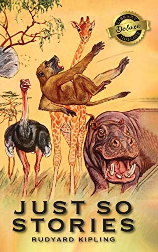 Just So Stories (Deluxe Library Edition) by Rudyard Kipling | Goodreads