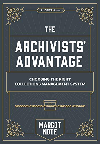 The Archivists Advantage: Choosing the Right Collections Management ...