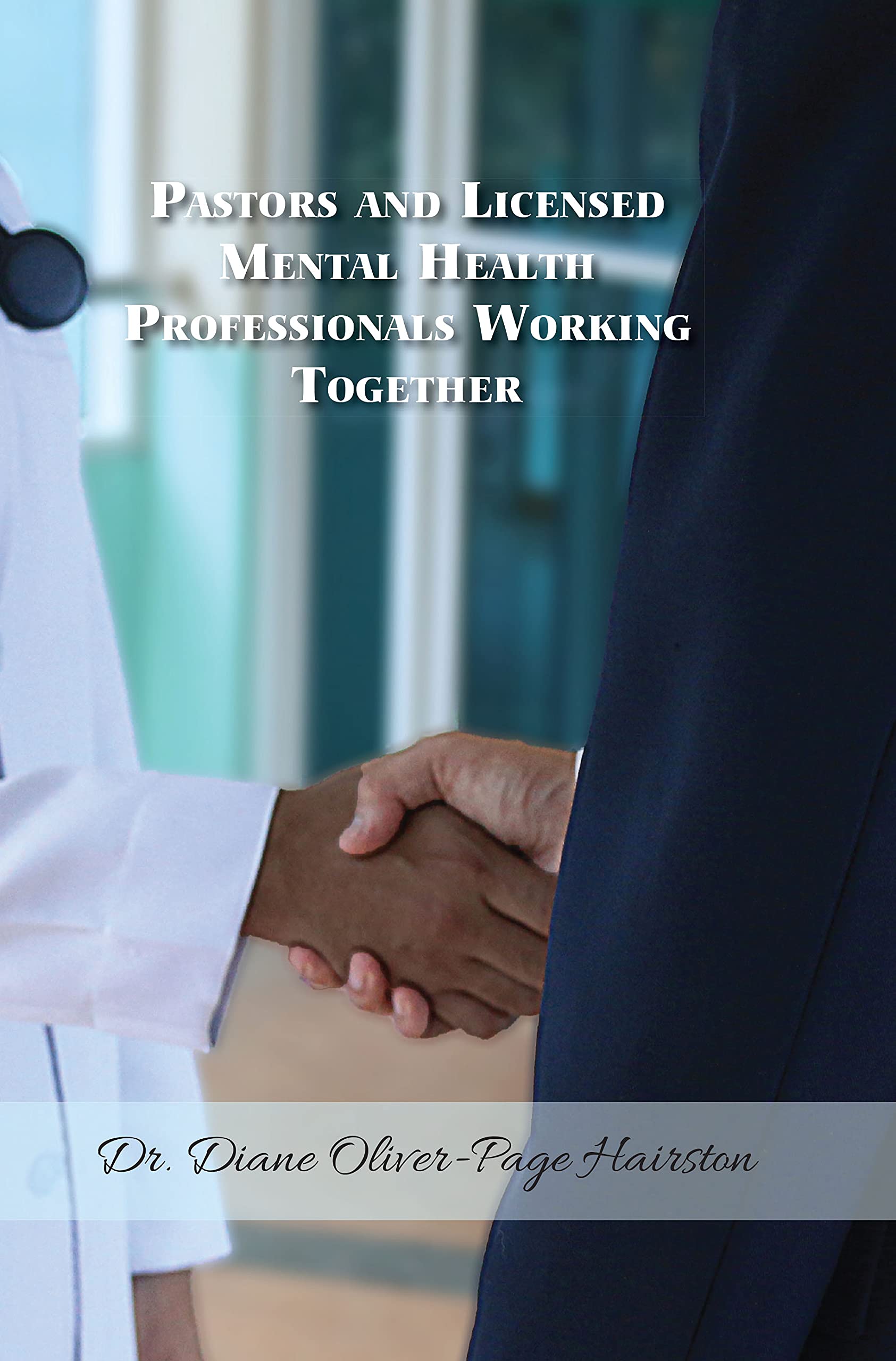 Pastors and Licensed Mental Health Professionals Working Together by Dr ...