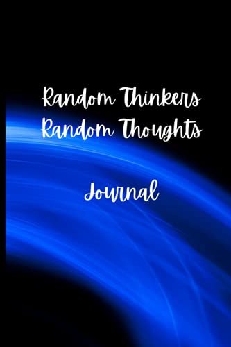 RANDOM THINKERS RANDOM THOUGHTS JOURNAL: Unique Gift for the “Over ...