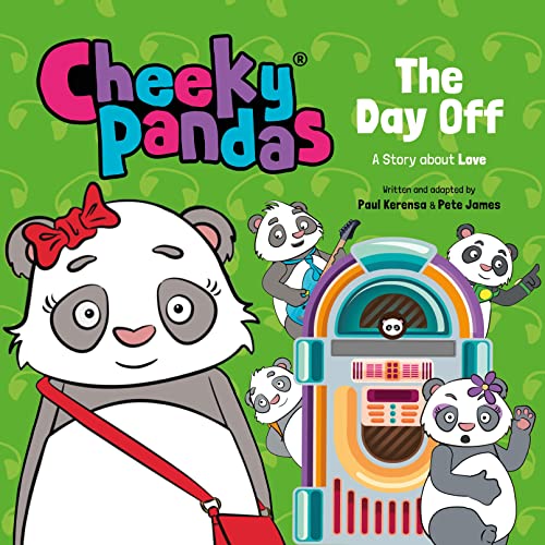 Cheeky Pandas: The Day Off: A Story about Love by Paul Kerensa | Goodreads