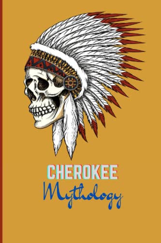 Cherokee Mythology: Super Brilliant Myths & Legends Prayer Book ...