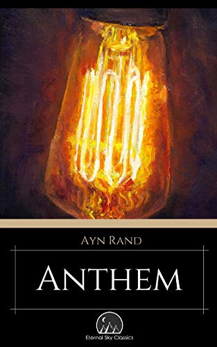 Anthem (Eternal Sky Classics) by Ayn Rand | Goodreads