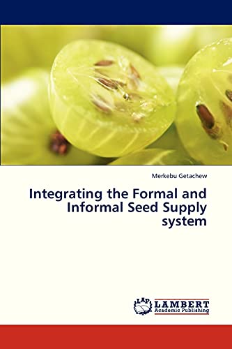 Integrating the Formal and Informal Seed Supply system by Merkebu ...