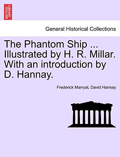 The Phantom Ship ... Illustrated by H. R. Millar. with an Introduction ...