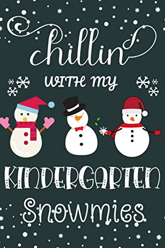 Chillin With My Kindergarten Snowmies: A charming Chrismats ...