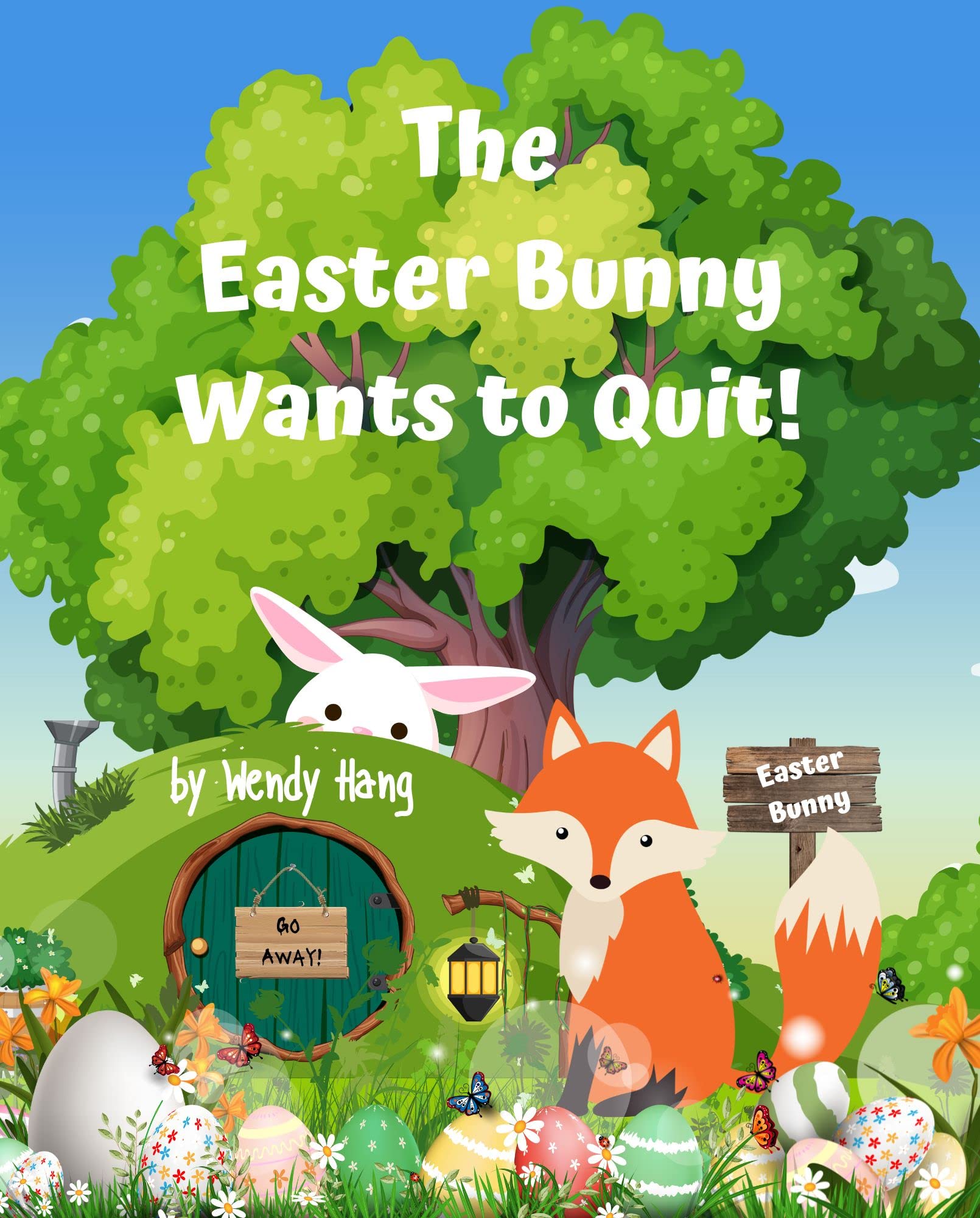 The Easter Bunny Wants to Quit!: A Tale of Friendship and Teamwork by ...