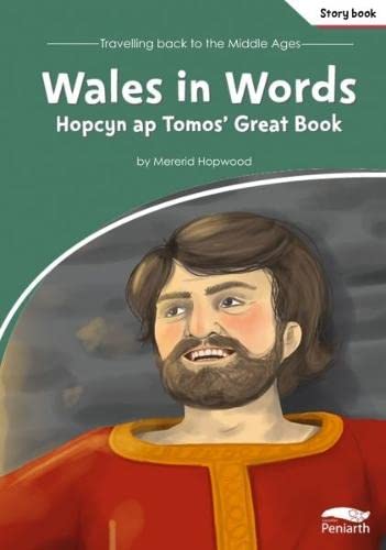 Travelling Back to the Middle Ages: Wales in Words - Hopcyn Ap Tomos ...