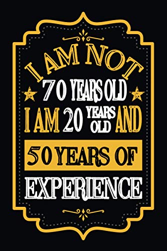 I am not 70 years old i am 20 years old and 50 years of experience ...